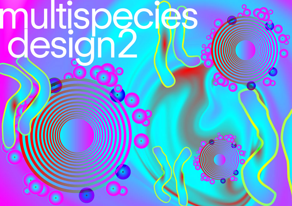 multispecies design2 - more-than-human.eu